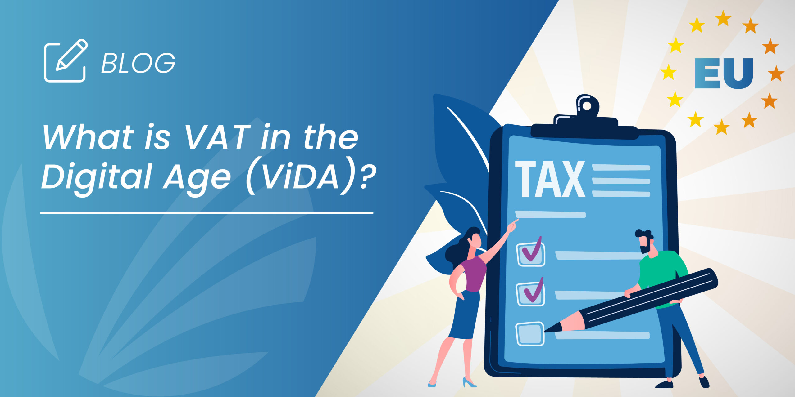 Qu'est-ce que la "VAT in the digital age" (ViDA) ? - TJC Group